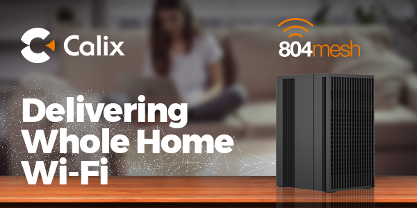 Making Wi-Fi Invisible with Calix 804Mesh!