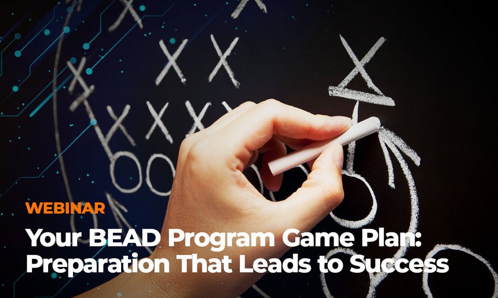 BEAD Program Game Plan | Calix On-Demand Webinar | Calix