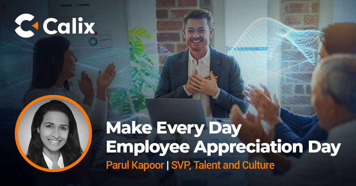 Make Employee Appreciation a Daily Practice | Calix Blog