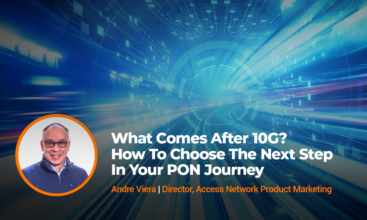 Choosing the Next Step in Your PON Journey | Calix Blog