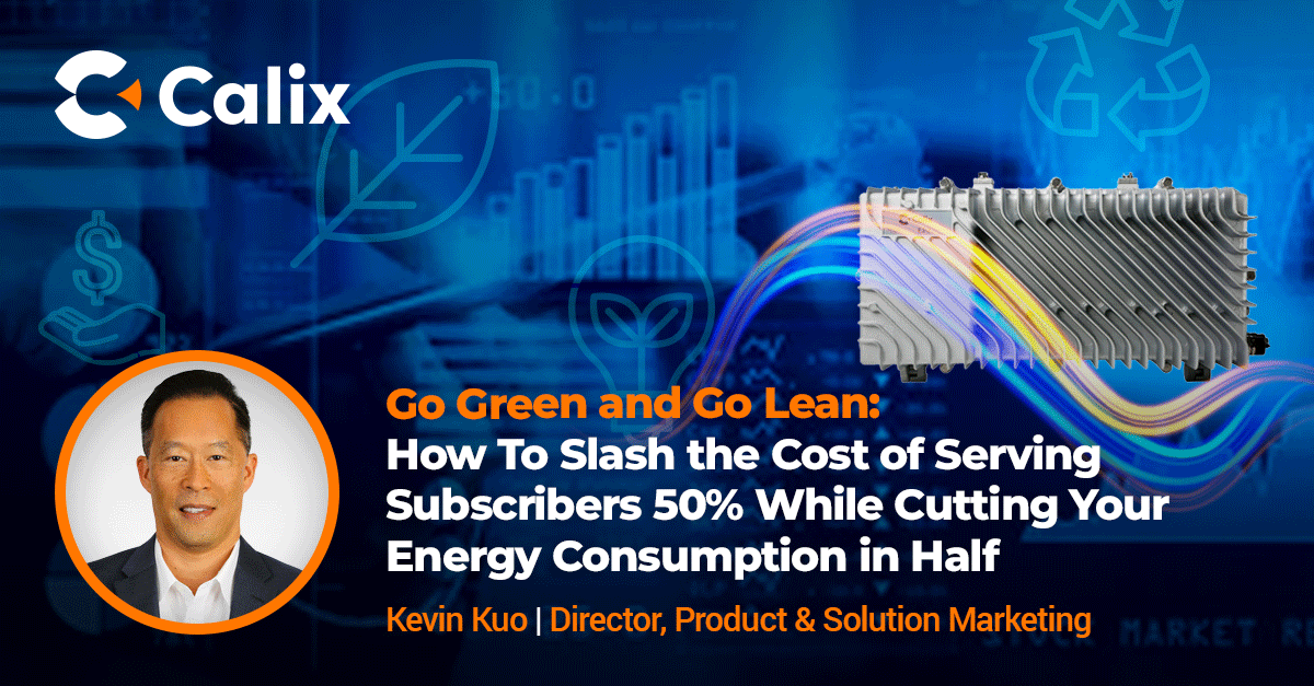 Slash Cost And Cut Energy Consumption | Calix Blog