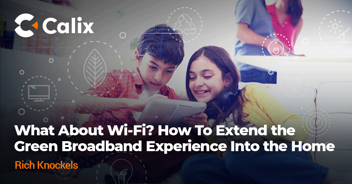 Green Broadband for Quality Wi-Fi and Lower Energy Use