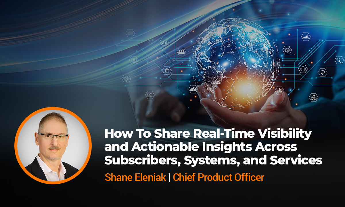 How To Share Real-Time Visibility and Insights | Calix Blog