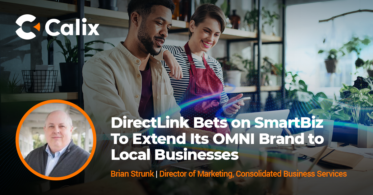 DirectLink Bets on SmartBiz | Calix Blog Posts | Calix Blog