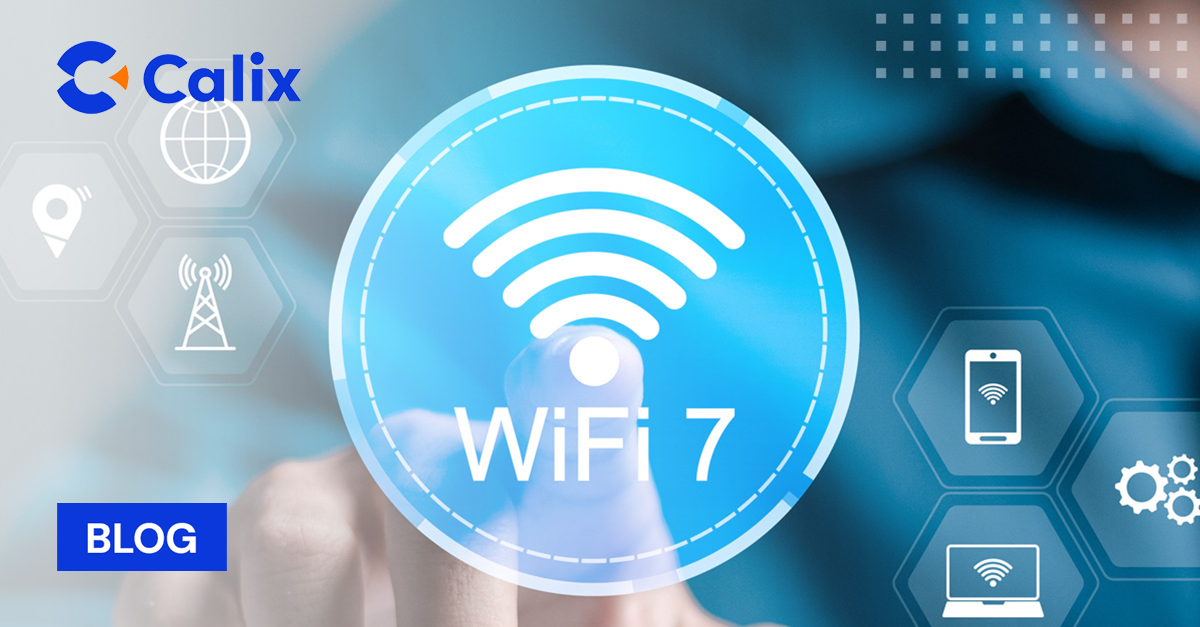 Tips and Tricks for a Winning Wi-Fi 7 Deployment Strategy | Calix Blog
