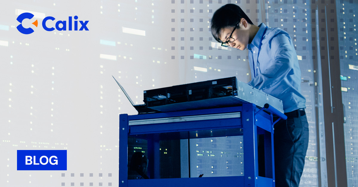 Automated Monitoring: A Competitive Advantage | Calix Blog