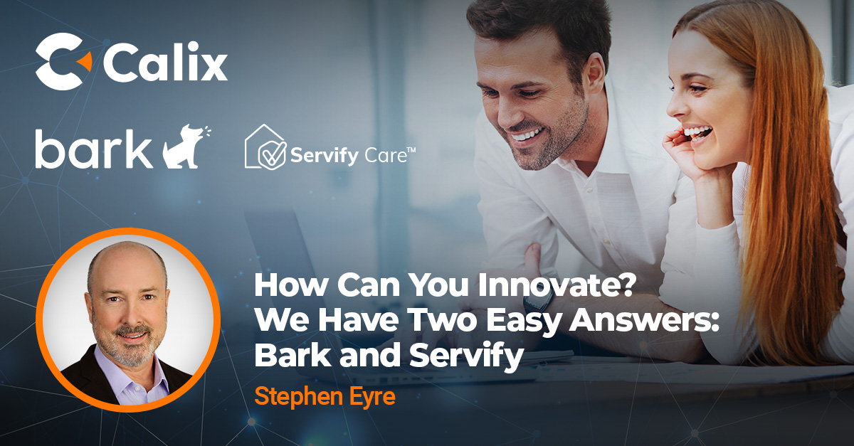 Innovate Your Broadband Business With Bark and Servify