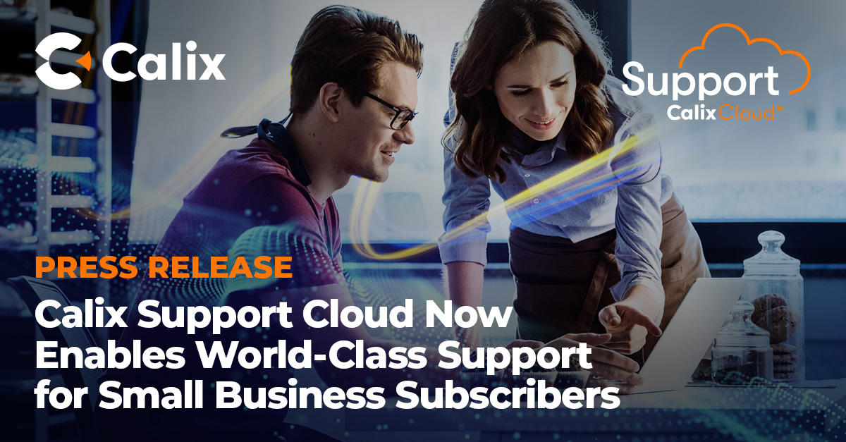 Calix Extends Support Cloud Services | Calix Press Release
