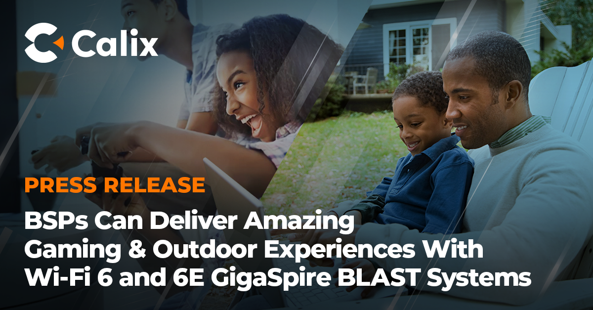 Calix Wi-Fi 6 and 6E Systems Accelerate Growth | Calix PR