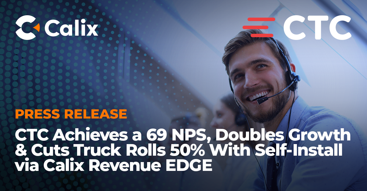 CTC Doubles Growth with Calix Revenue EDGE | Calix Press