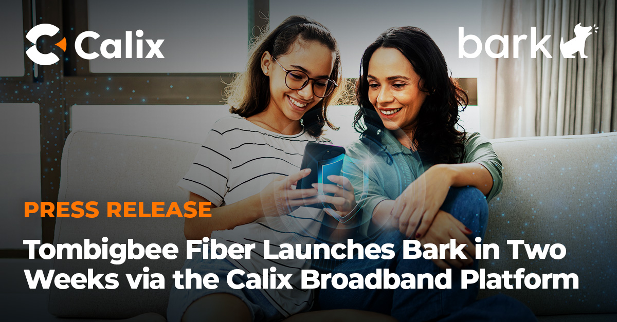 Tombigbee Fiber launches Bark in 2 weeks | Calix PR