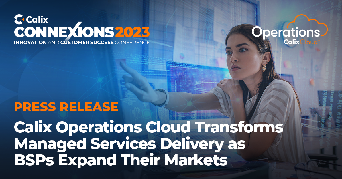 Calix Operations Cloud transforms services delivery | Calix