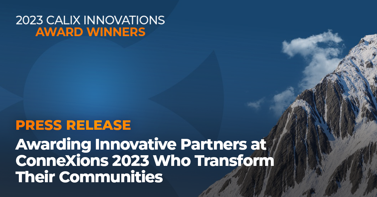 Innovative partners awarded at ConneXions 2023 | Calix PR