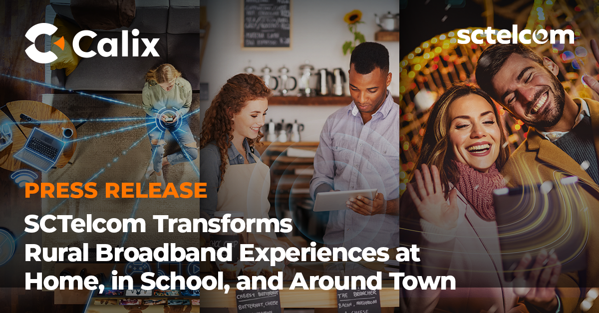 SCTelcom leverages SmartLife for rural broadband | Calix PR