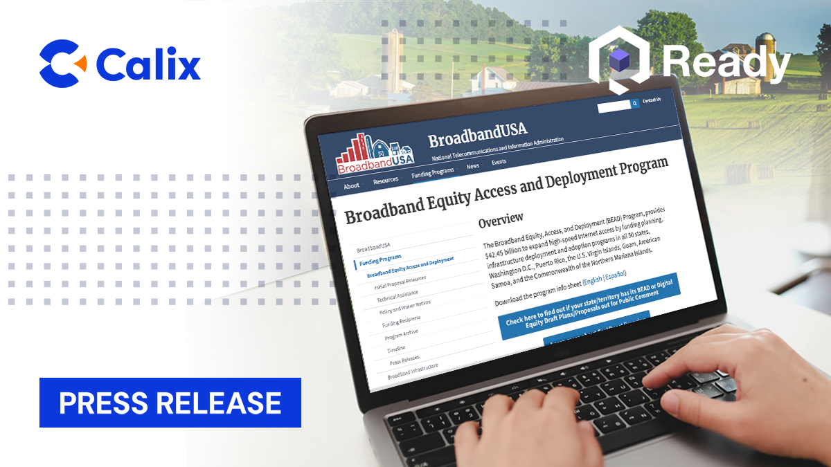 Calix Enables BEAD With Exclusive Ready.net Partnership