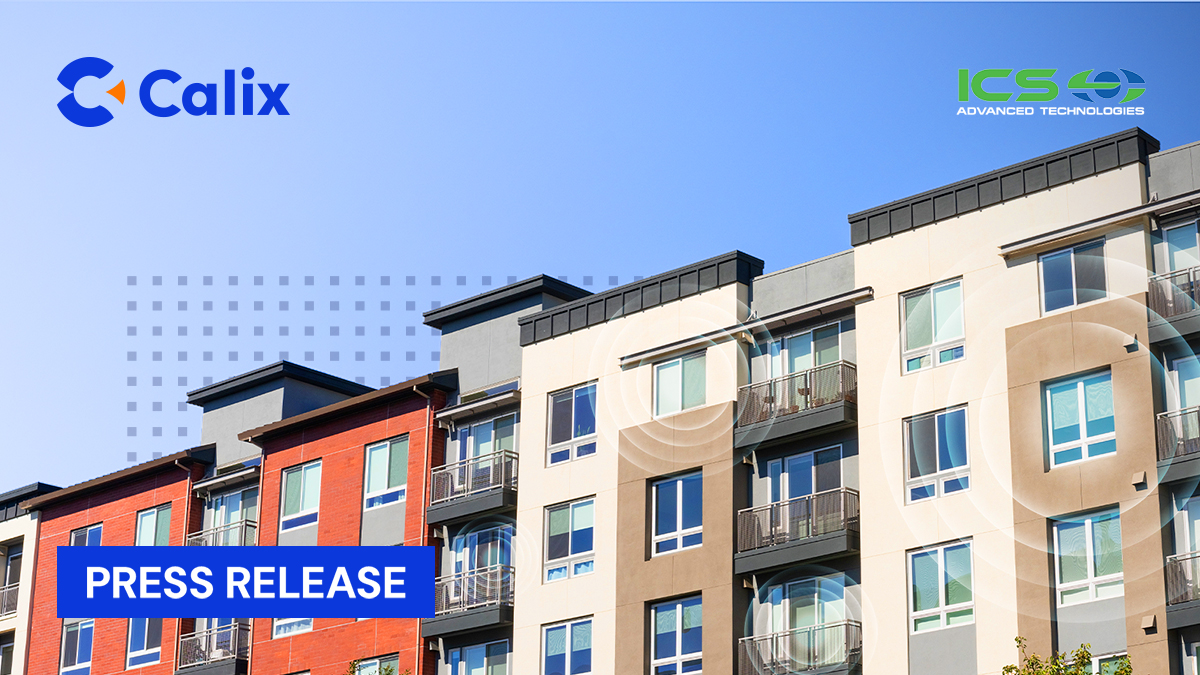 ICS Grows MDU 125+ Percent With Calix | Calix Press Release